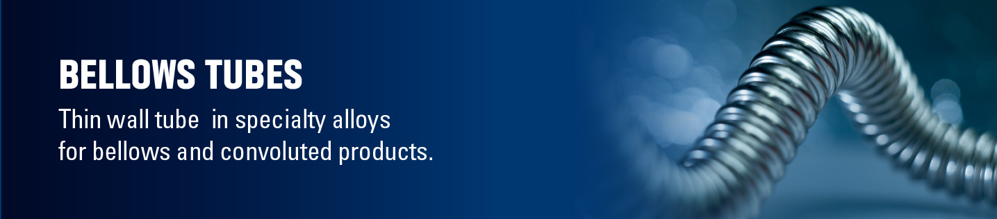 Thin Wall Tubes - Bellows and Convoluting Industry